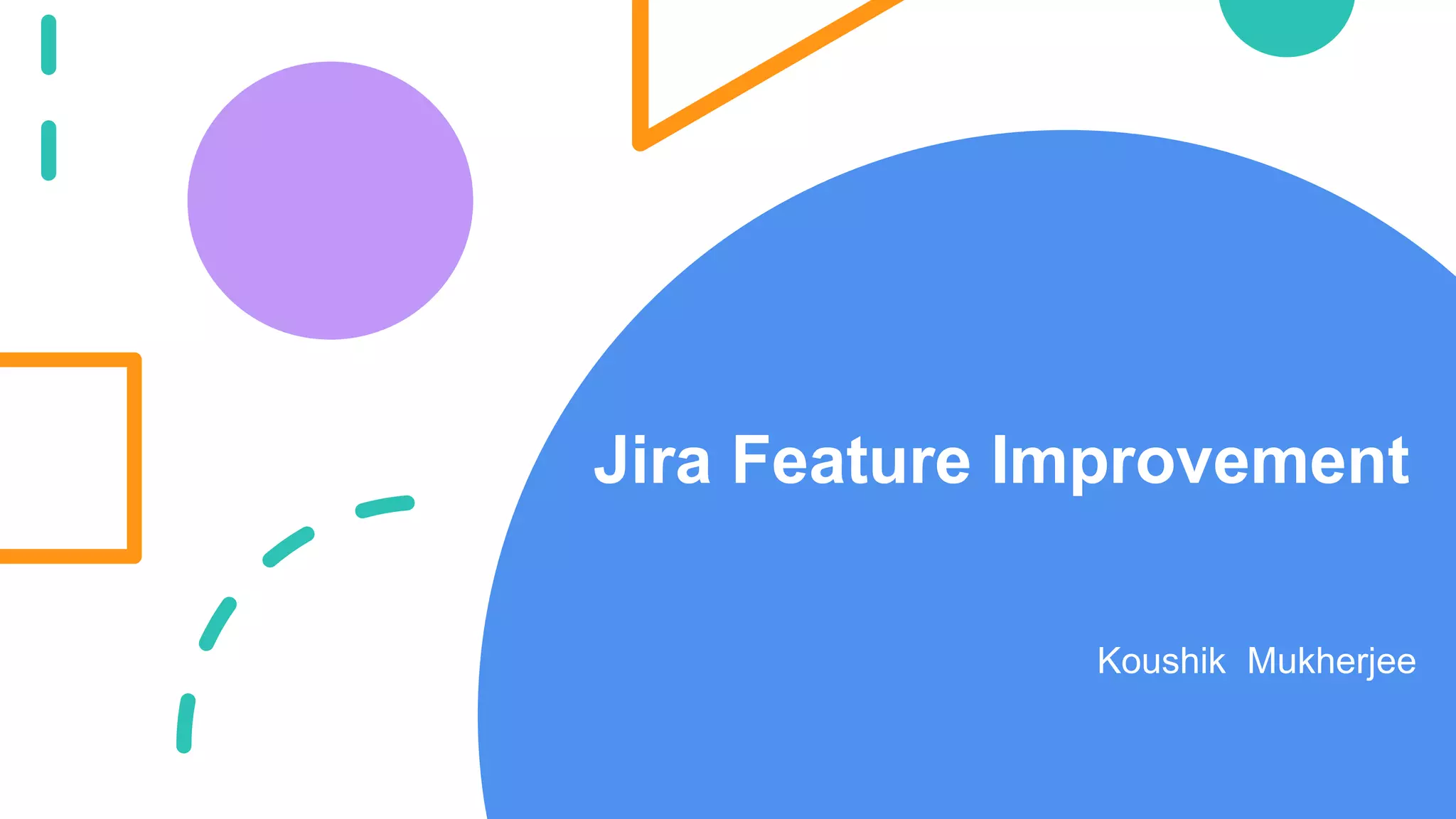 JIRA Feature Improvement.pptx