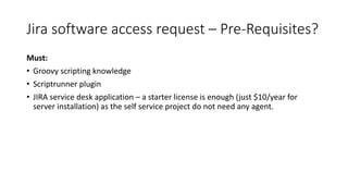 ACE BLR - Jira support self service access requests | PPT