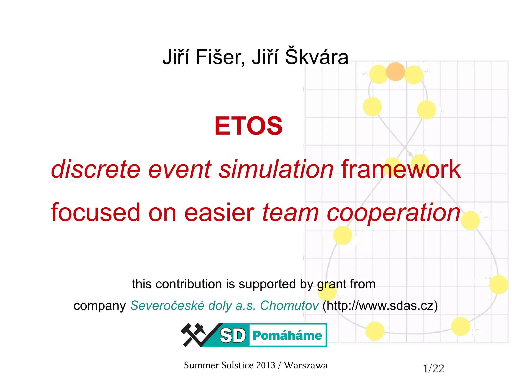 ETOS discrete event simulation framework focused on easier team ...