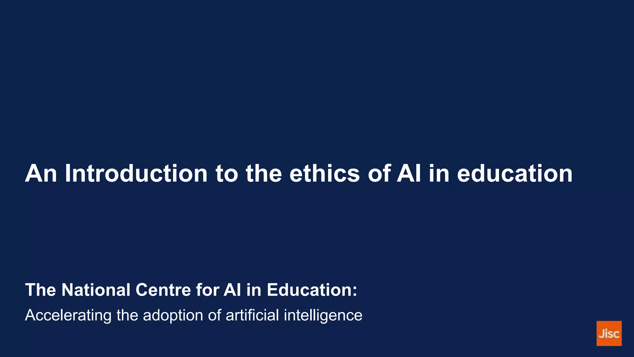 An introduction to the ethics of AI in education | PPTX
