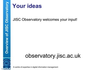 JISC Observatory: Horizon Scanning for Higher & Further Education | PPT
