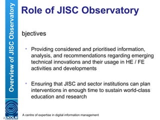 JISC Observatory: Horizon Scanning for Higher & Further Education | PPT