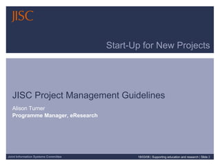 JISC Project Management Guidelines | PPT | Business and Finance