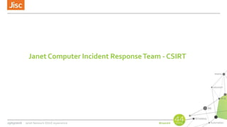 Jisc and janet network updates from network operations, operational ...