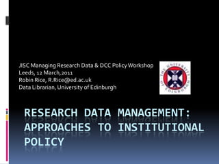 Research Data Management: Approaches to Institutional Policy | PPTX