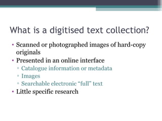 Using digitised text collections in research and learning | PPT