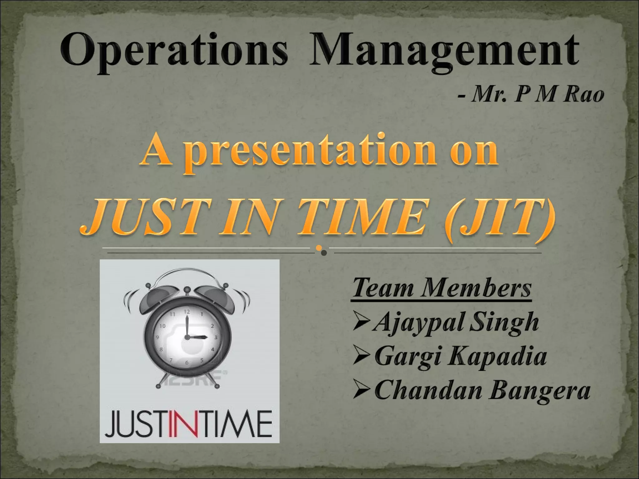 Just In Time - Operations Management | PPT