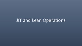 JIT and lean operations | PPTX | Mechanical and Industrial Engineering Industry | Industries