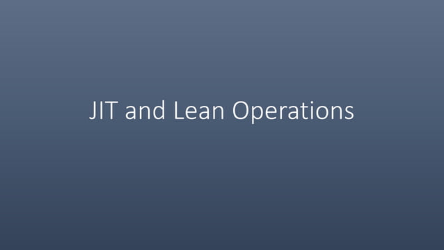 JIT and lean operations | PPTX | Mechanical and Industrial Engineering ...