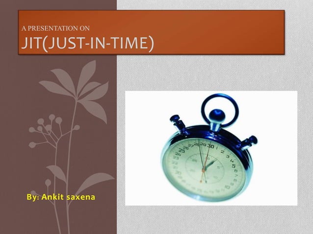 PPT ON Just in time technique (JIT) | PPTX | Mechanical and Industrial ...
