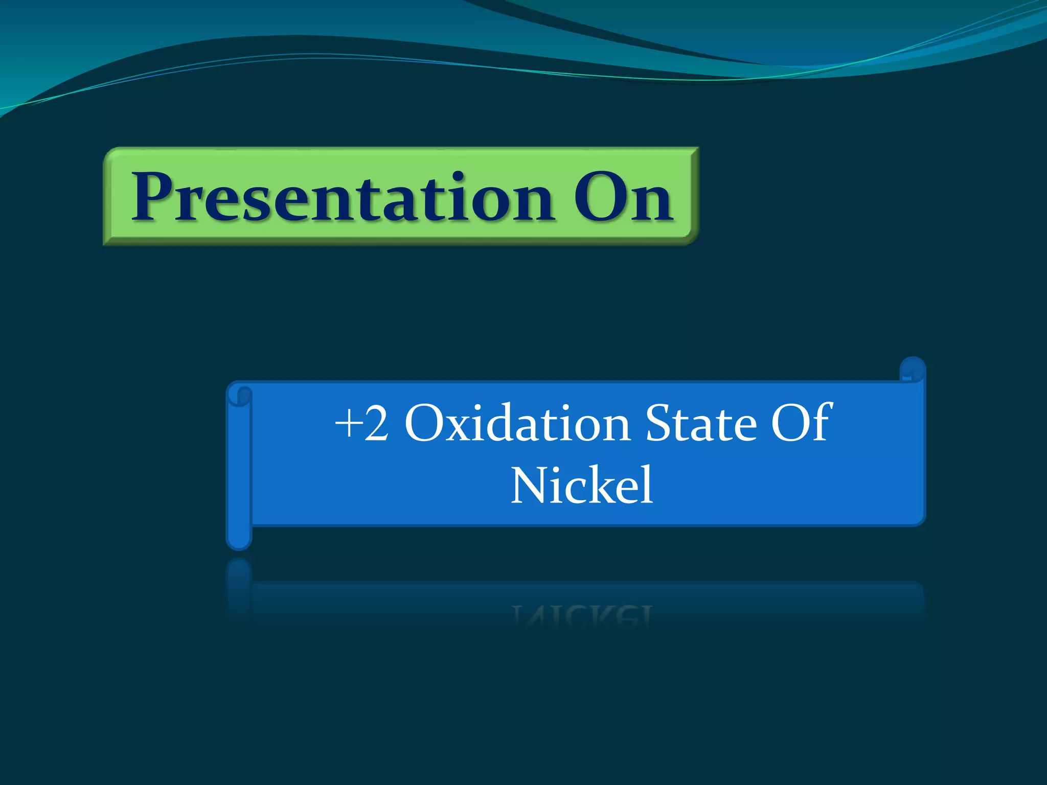 +2 Oxidation State Of Nickel | PPT