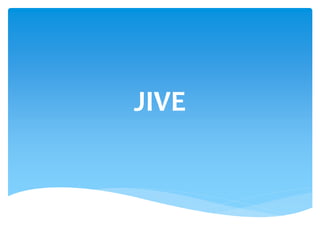 The History and Characteristics of Jive .pptx