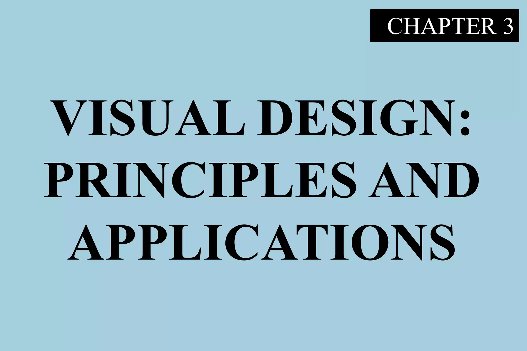 Chapter 3: Visual Design: Principles and Applications | PPTX
