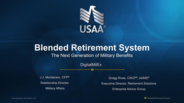 JJ MONTANARO and GREGG RIVAS - THE NEW MILITARY BLENDED RETIREMENT ...