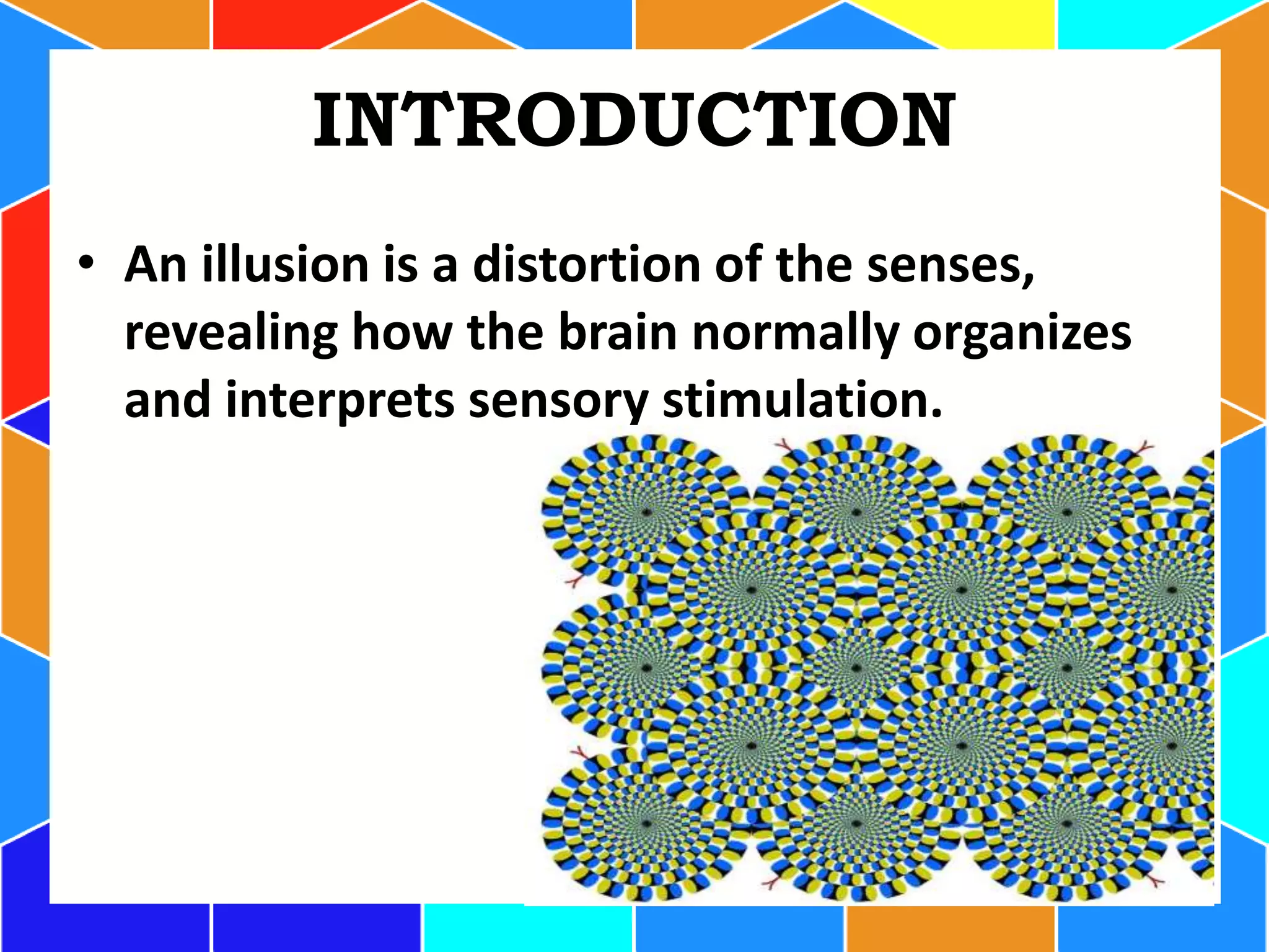 Why does our mind see illusions? | PPT