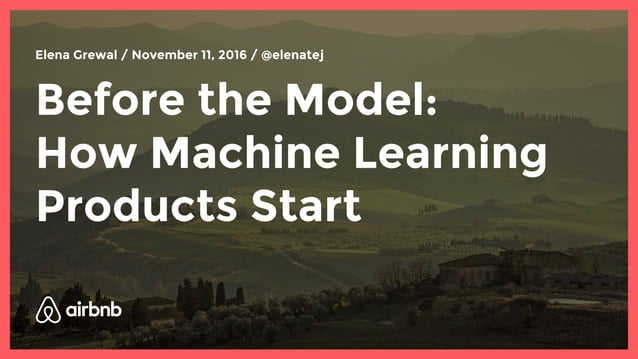 Elena Grewal, Data Science Manager, Airbnb at MLconf SF 2016 | PPT