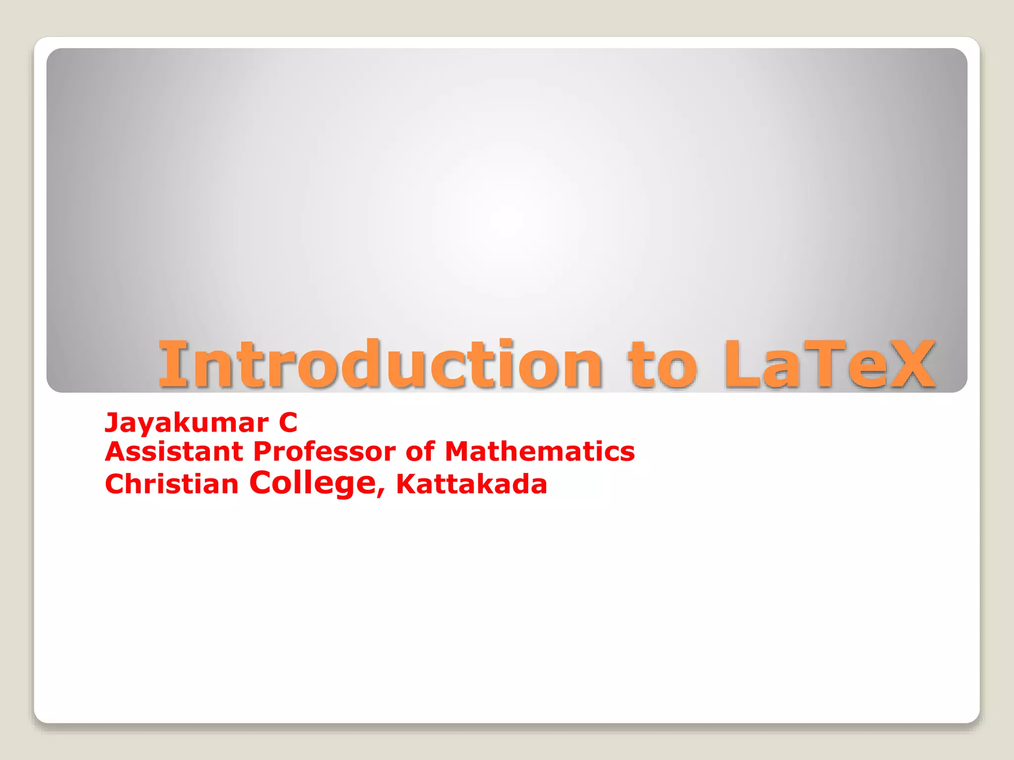 LaTeX for B.Sc. Mathematics,an introduction | PPTX