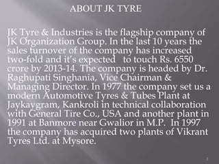 Jk tyre plant ppt | PPTX