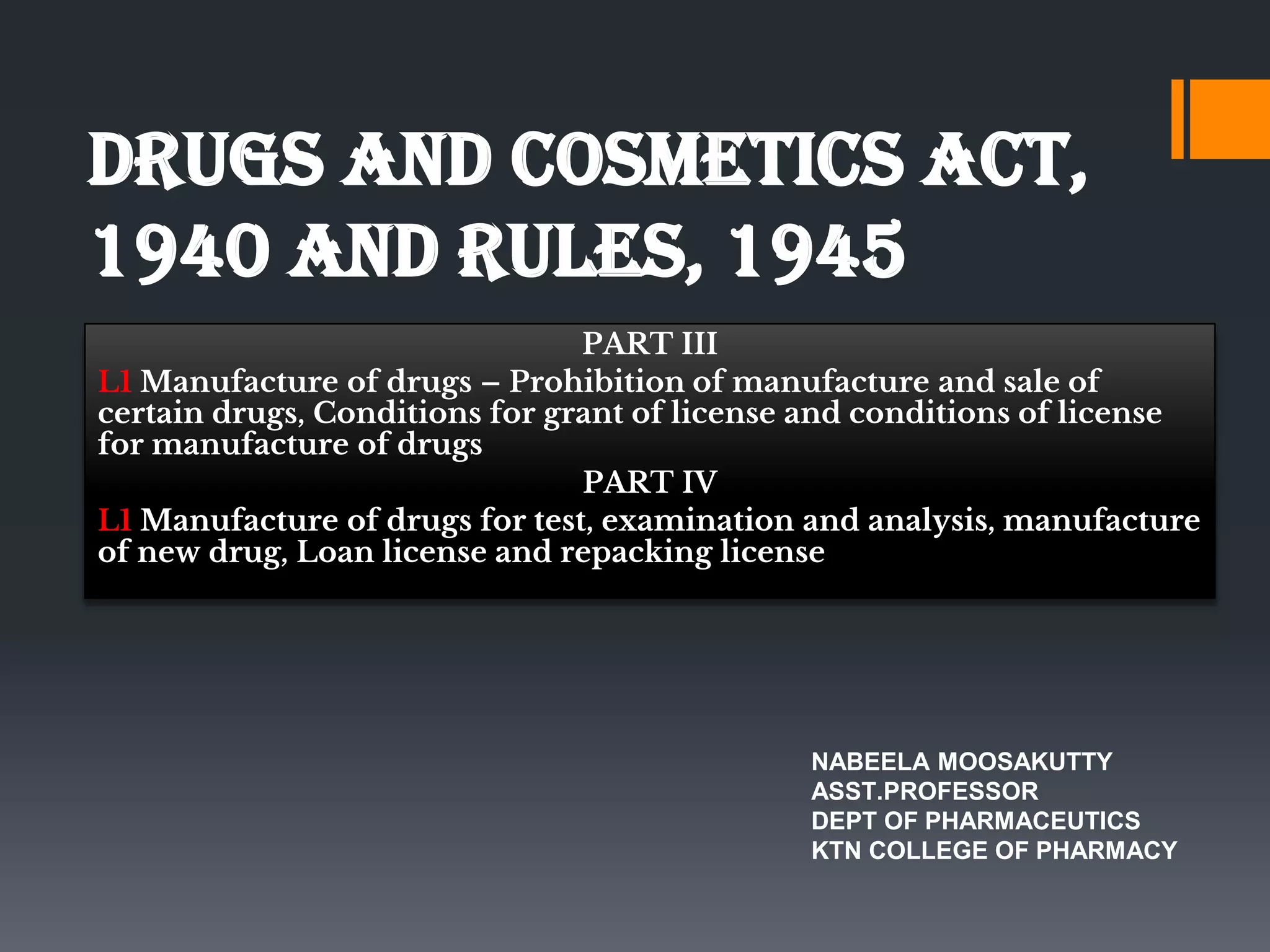 Jl1 drugs and cosmetics act, 1940 and rules part iii part iv | PPT