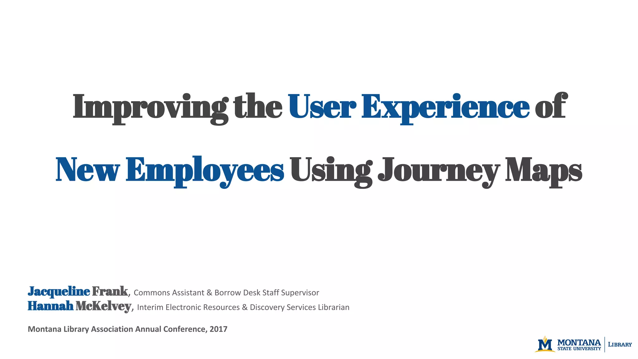 Improving the User Experience of New Employees Using Journey Maps | PPT