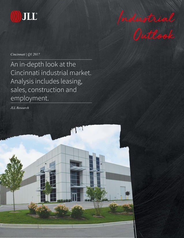 Jll cincinnati industrial outlook q1 2017 | PDF
