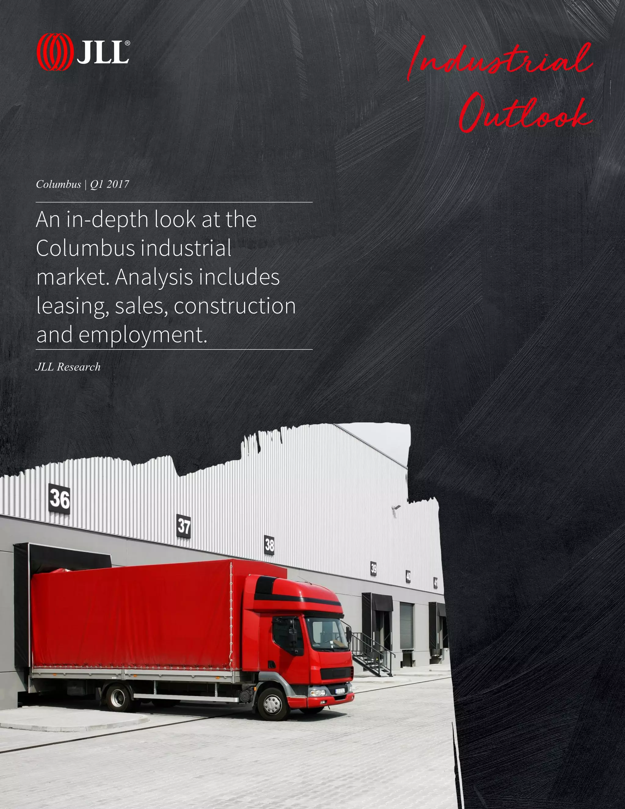 JLL Columbus Industrial Outlook: Q1 2017 | PDF