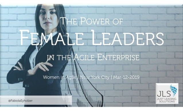 Women in Agile @ Business Agility 2019 | The Power of Female Leaders in ...