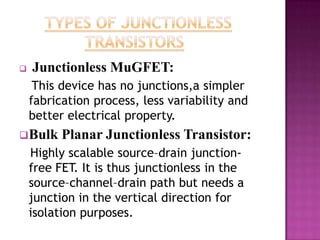 Junctionless transistors | PPTX