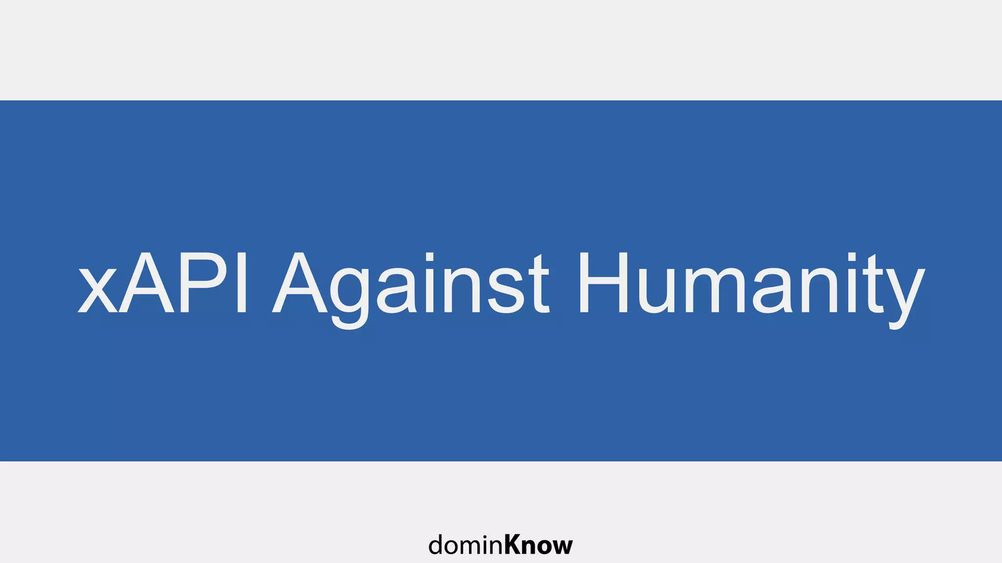 xAPI Against Humanity | PPT