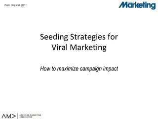 Seeding Strategies for Viral Marketing: An Empirical Comparison | PPTX