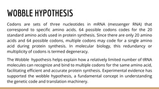Genetic code properties and Wobble hypothesis.pptx