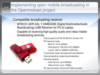 Openmokast: The open broadcasting software stack for mobile devices | PPT