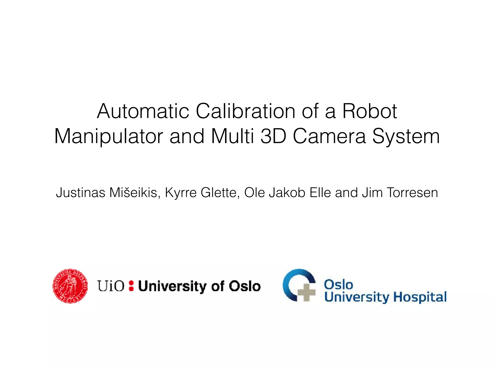 Automatic Calibration of a Robot Manipulator and Multi 3D Camera System ...