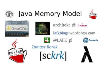 Java Memory (Consistency) Model - Polish JUG One Beer Talk #2 | PPT