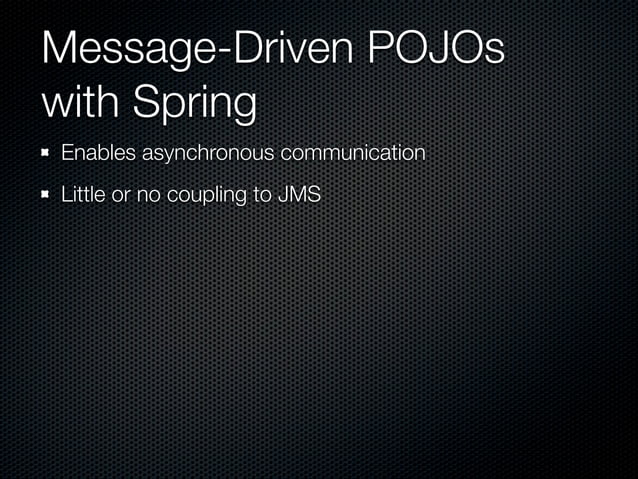 Introduction to JMS and Message-Driven POJOs | PPT