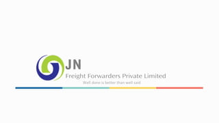 Jn freight-forwarders prppofile - copy (1) (1) | PPT