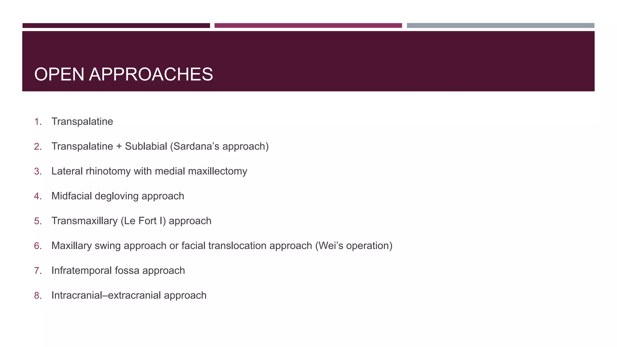 JUVENILE NASOPHARYNGEAL ANGIOFIBROMA Surgical approaches & newer ...