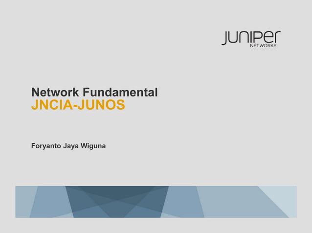 Material of Course Juniper JNCIA JUNOS Day1 | PPTX