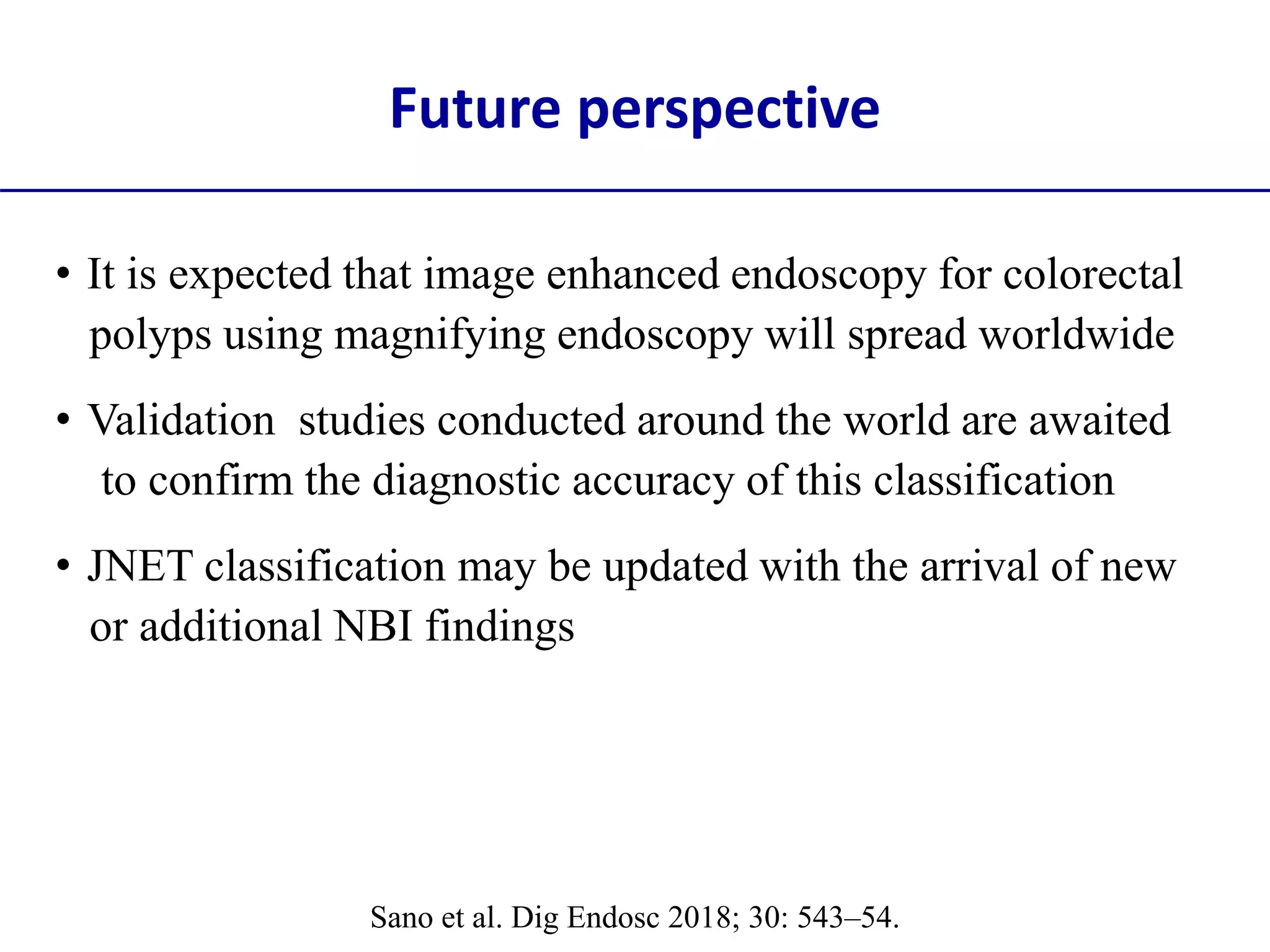 JNET classification of colo rectal polyps | PPTX