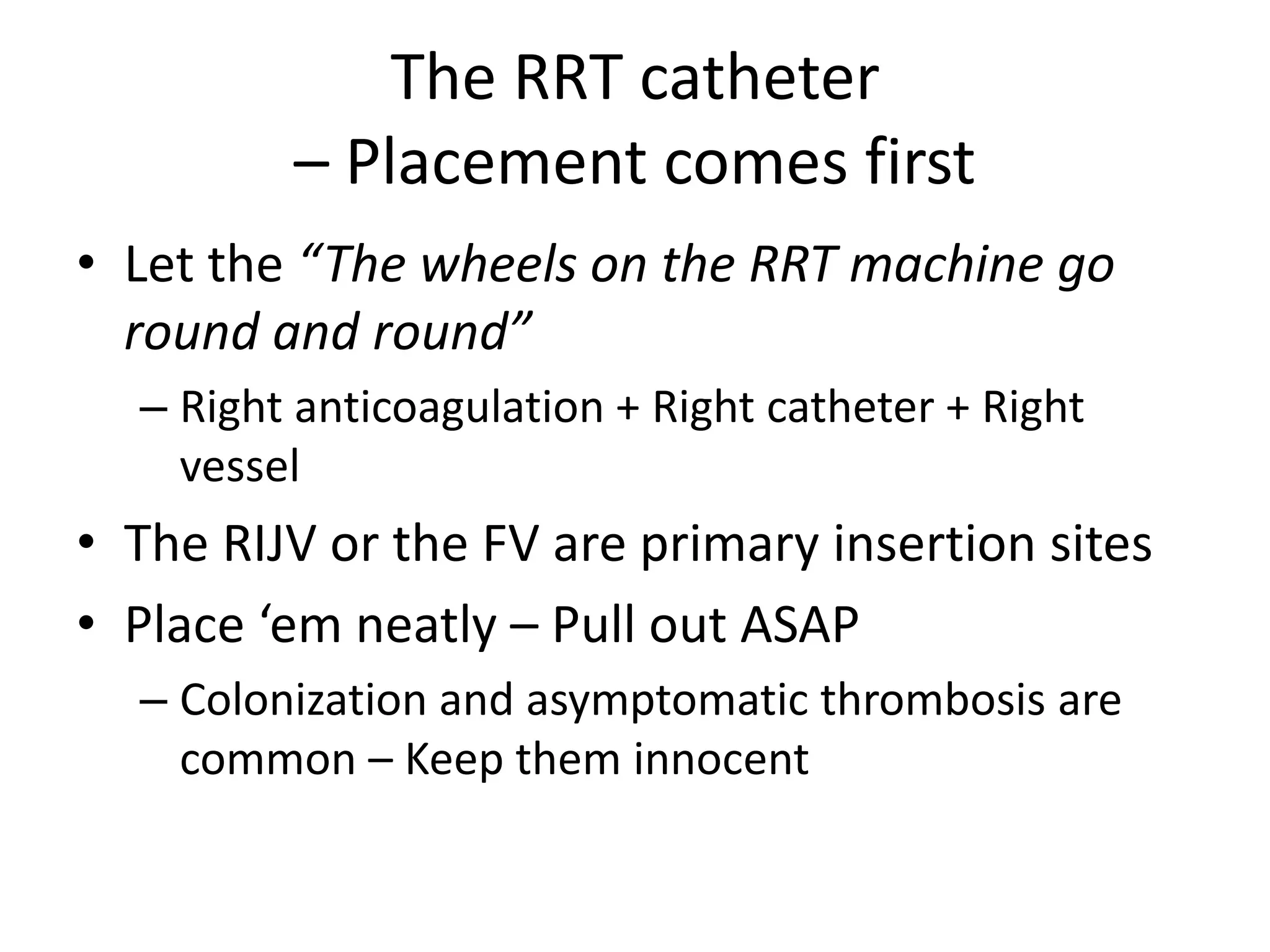 The RRT catheter - placement comes first | PPTX