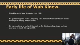 Wab Kinew project Indigenous premier native. | PPTX