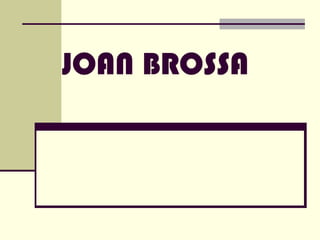 Joan brossa | PPT