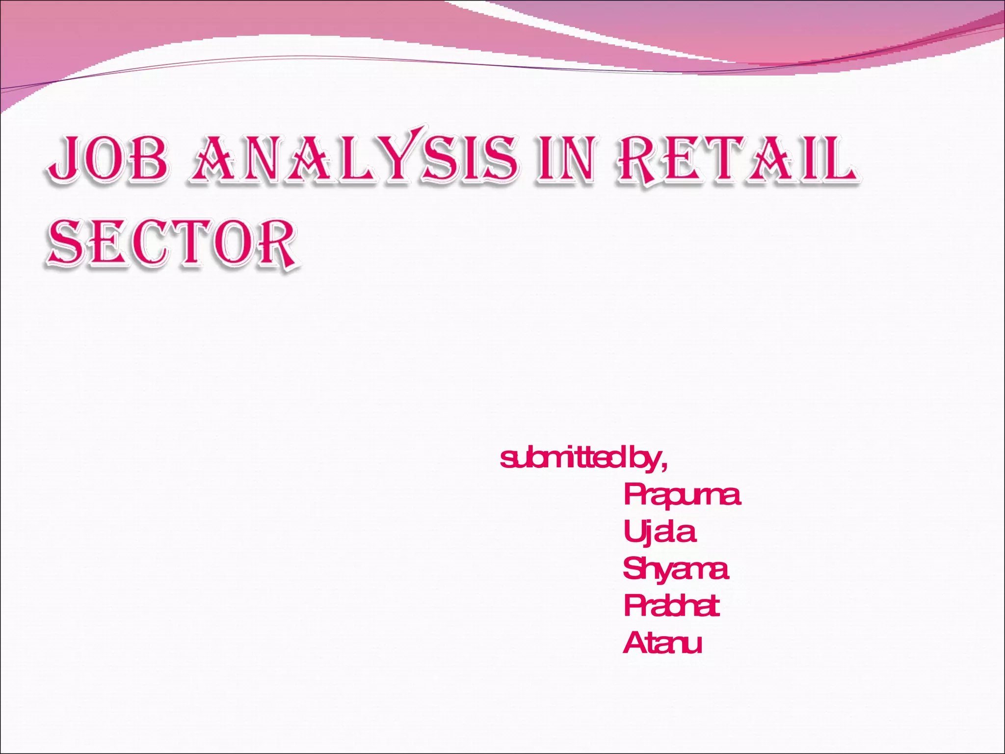 Job Analysis In Retail Sector | PPT | Business Administration | Business
