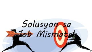 Job mismatch | PPTX