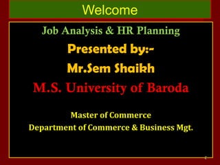 Job analysis & HR Planning- Sem Shaikh | PPT