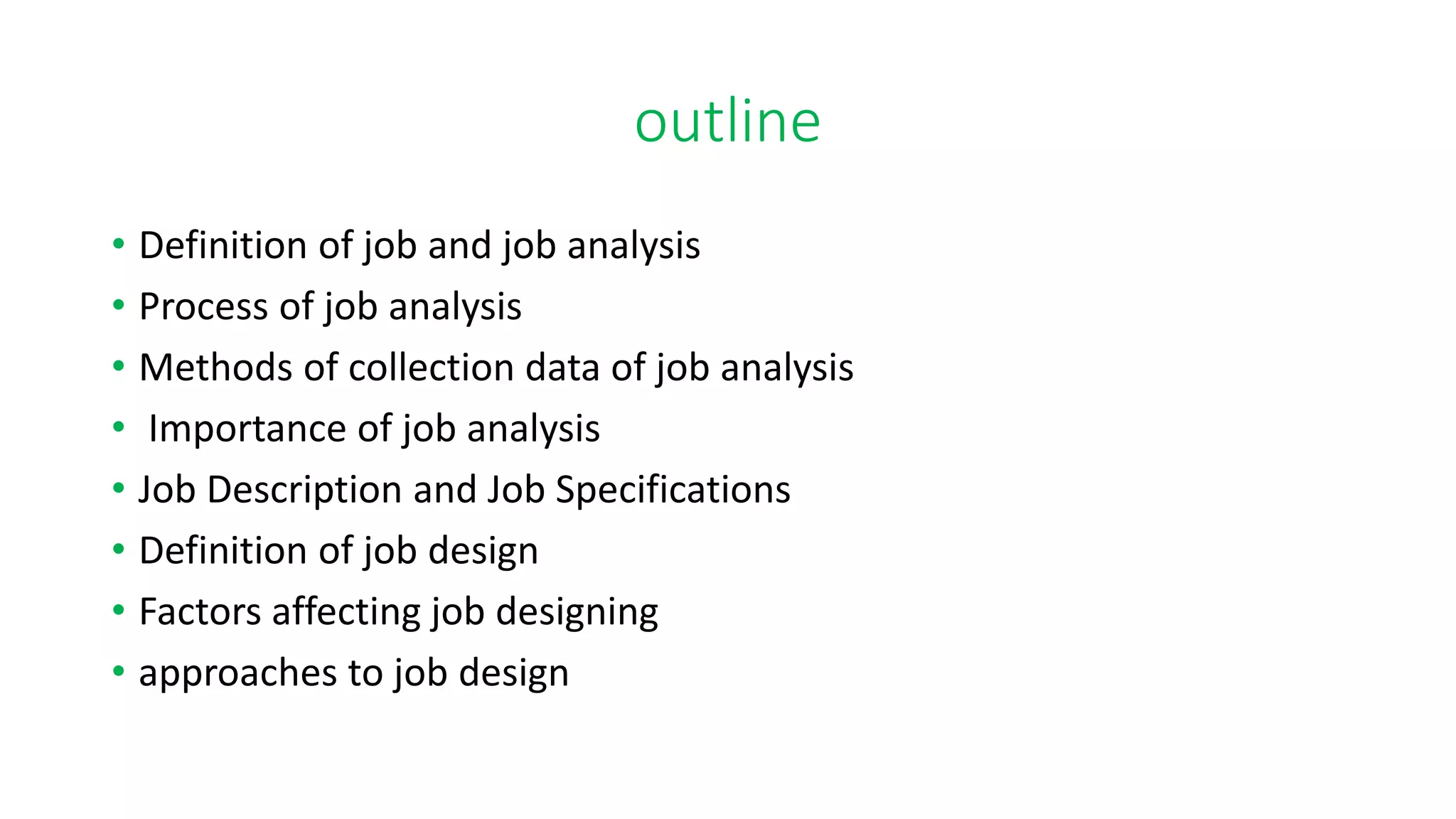 Job analysis and job designs | PPTX