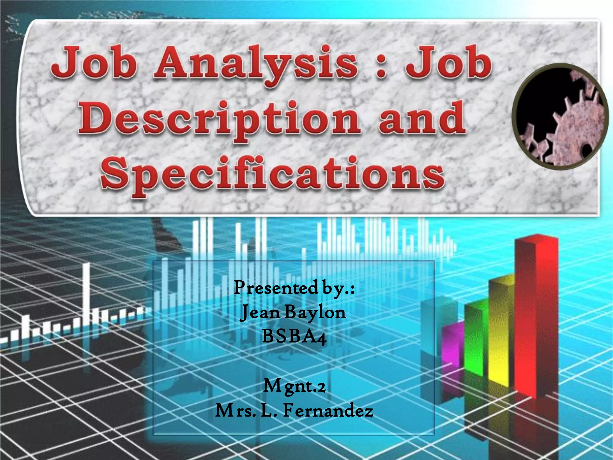 Job Analysis Job Description and Job Specification | PDF
