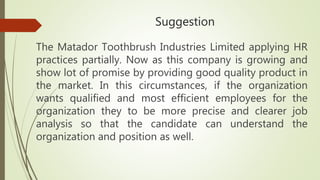Job analysis of Matador Tooth Brush Limited | PPTX