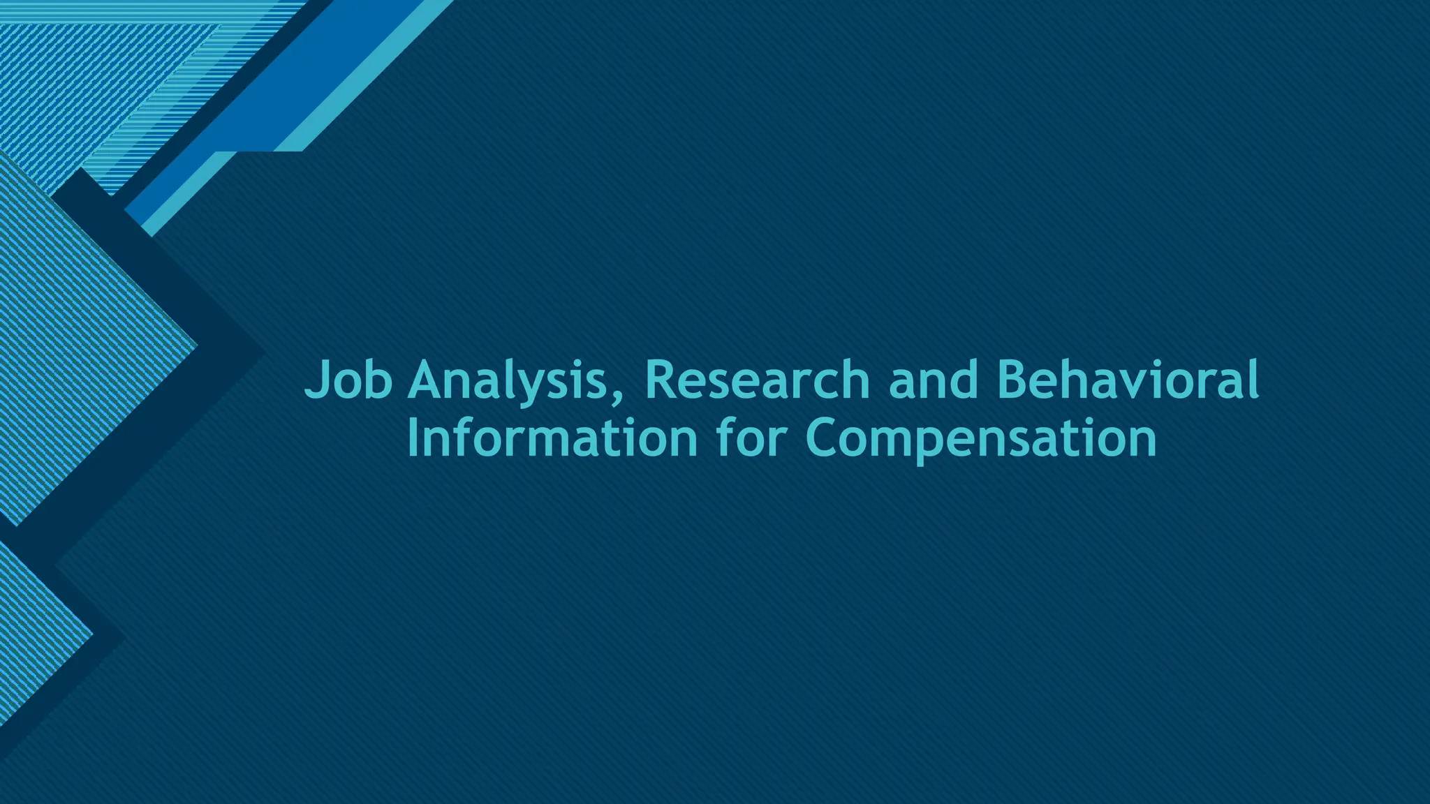 Job Analysis, Research Method and Behavioral Method of Compensation ...