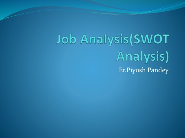 Job analysis(swot analysis) | PPTX